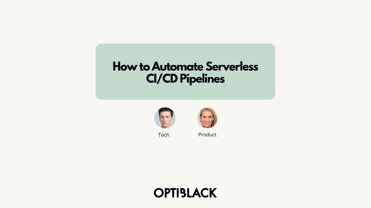 How to Automate Serverless CI/CD Pipelines